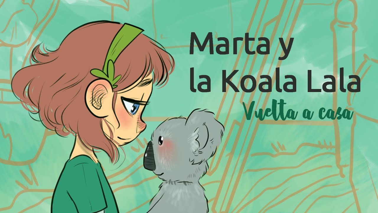 [Capítulo 1] Vuelta a Casa - Marta y la Koala Lala - Cuentos Infantiles ...