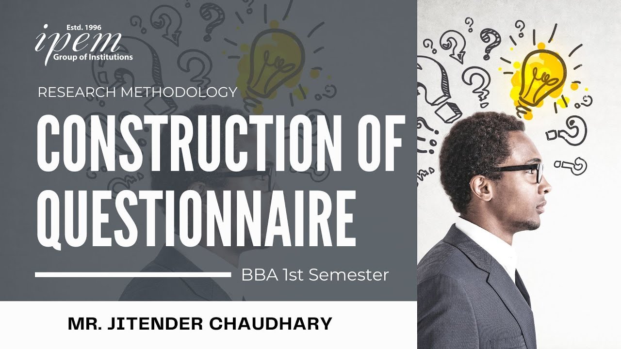 Construction of Questionnaire | Research Methodology | BBA | 4th SEM ...