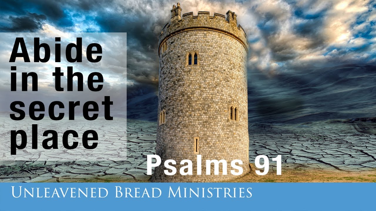 How to Abide in the Secret Place of the Most High! Psalms 91! - YouTube