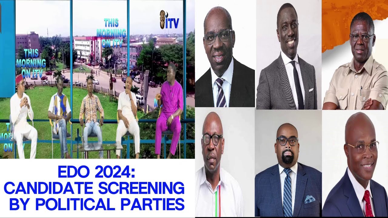 EDO 2024 - Candidate Screening by Political Parties - PART 2 | TMI ...