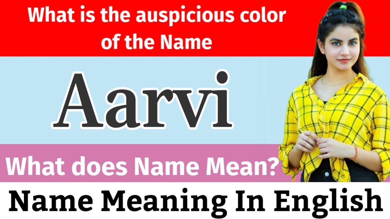 Aarvi Name Meaning In English | Aarvi Meaning | What Is The Meaning Of ...