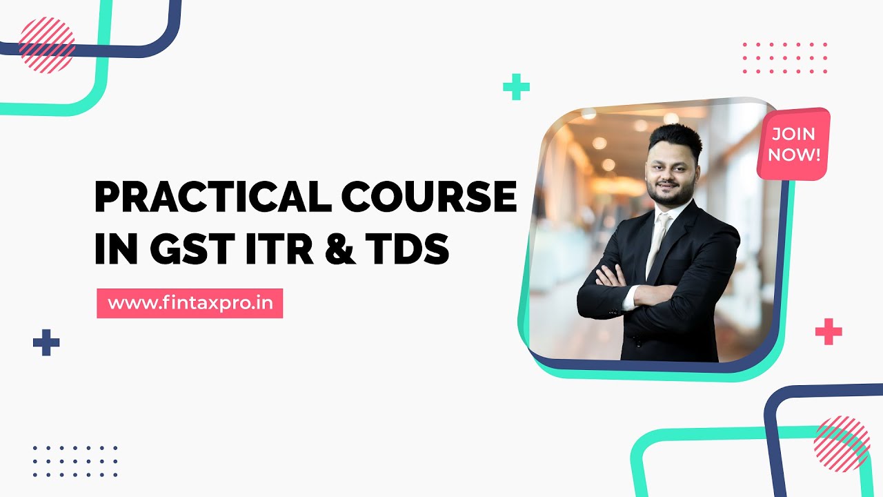 Practical Course in GST ITR TDS - YouTube
