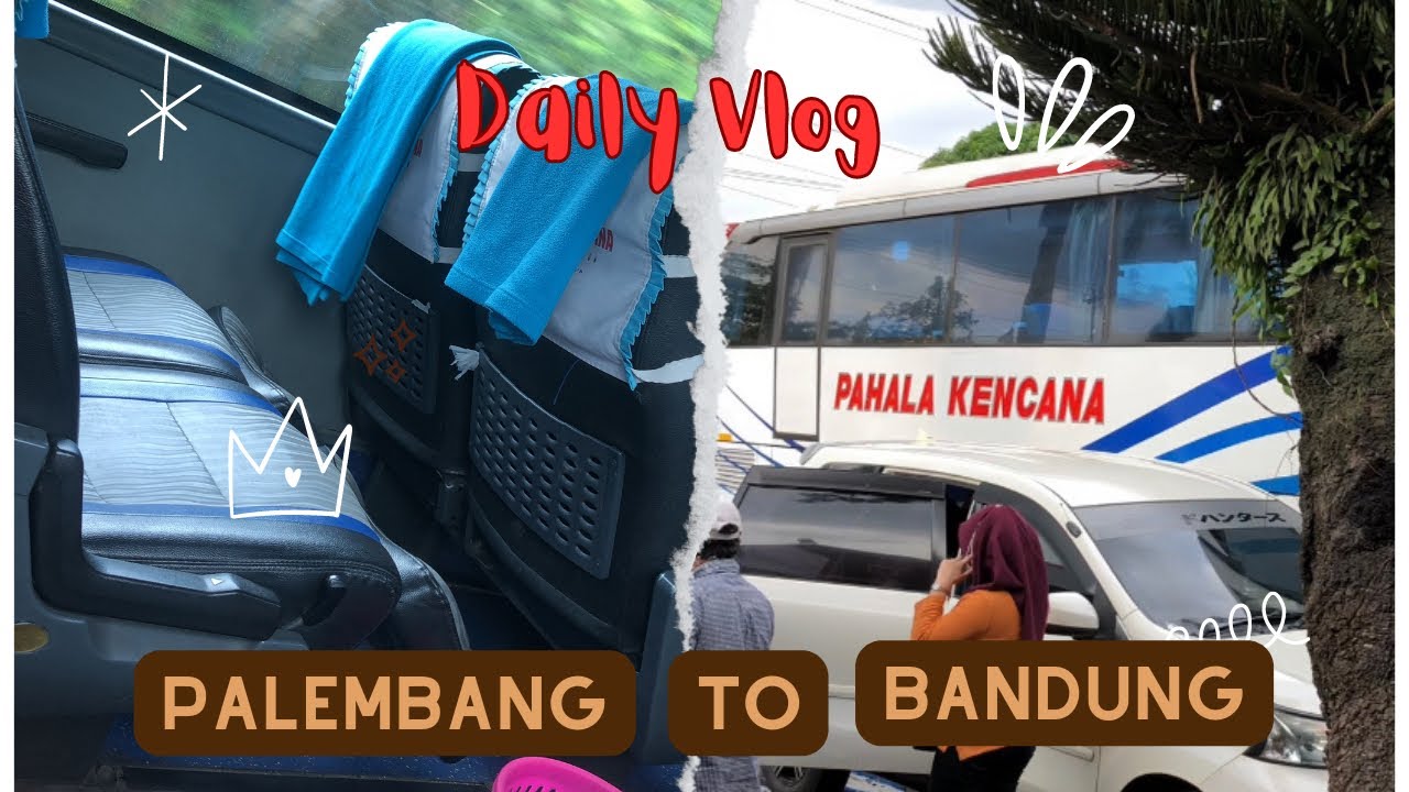Vlog | TRIP PALEMBANG TO BANDUNG - PAHALA KENCANA - YouTube