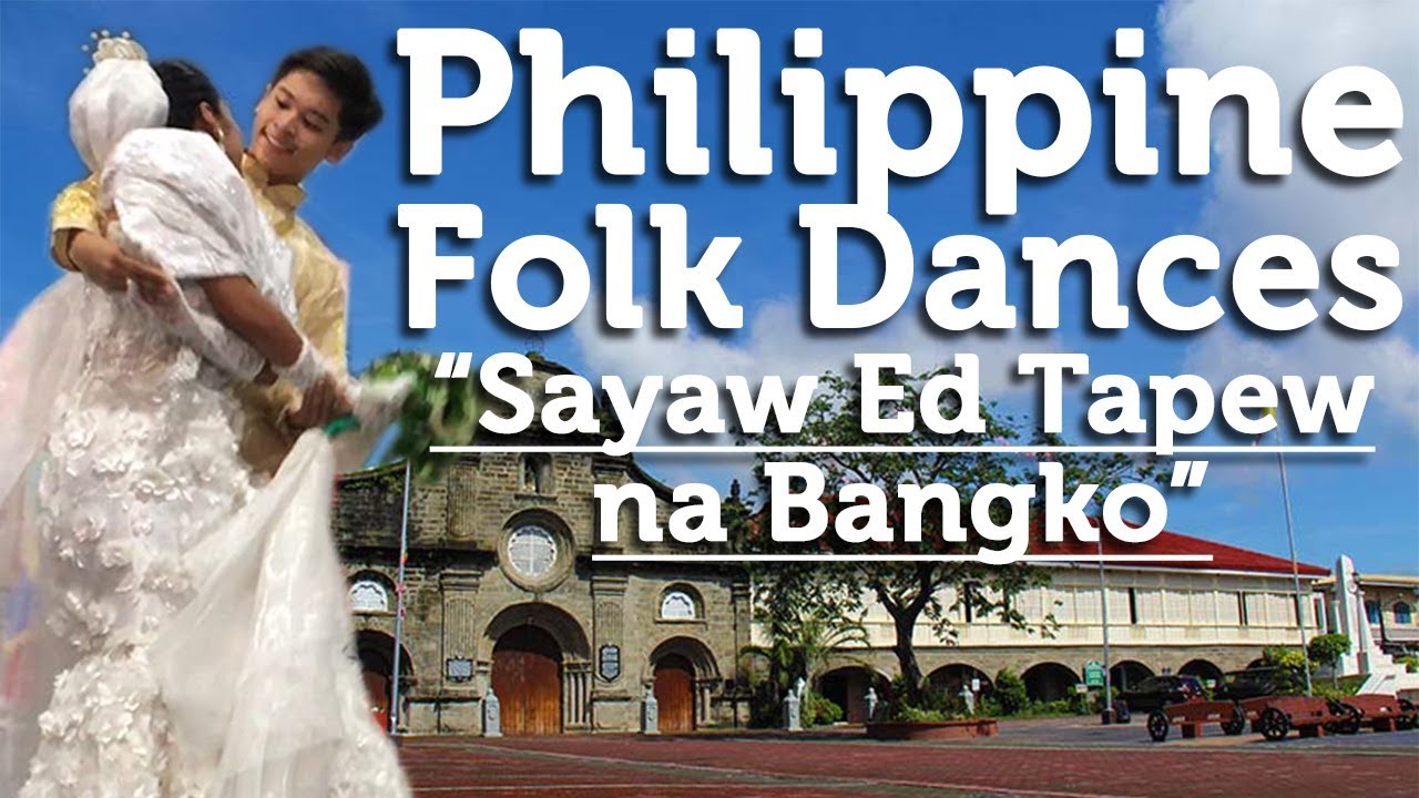 Sayaw Ed Tapew Na Bangko (Philippine Folk Dance) - YouTube