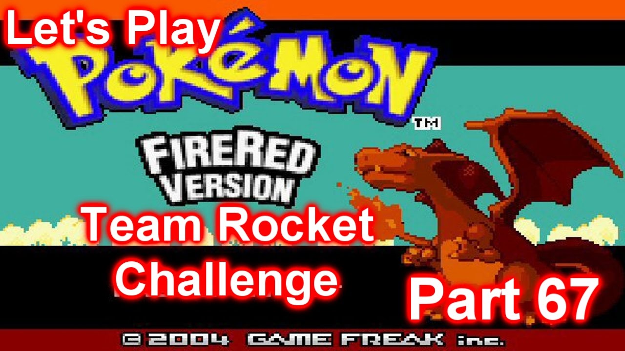 Let's Play Pokemon Firered 'Team Rocket Challenge' Part 67 - Just ...