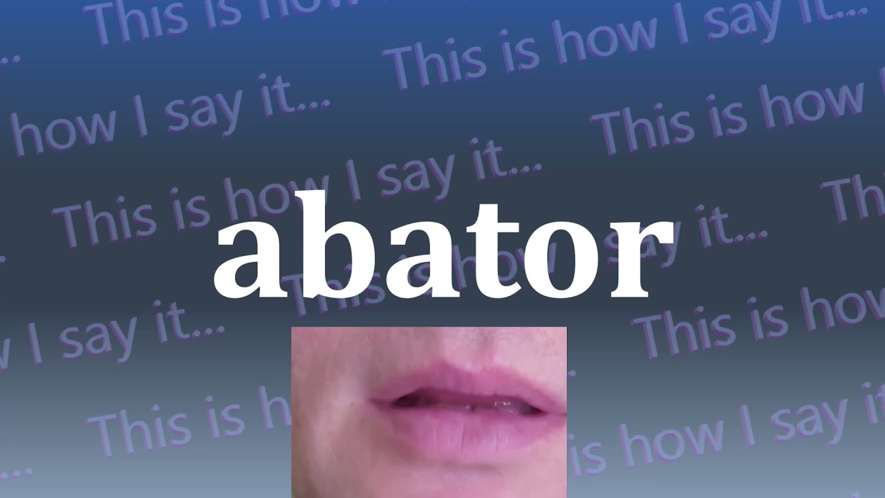 This is How I Say...abator - YouTube