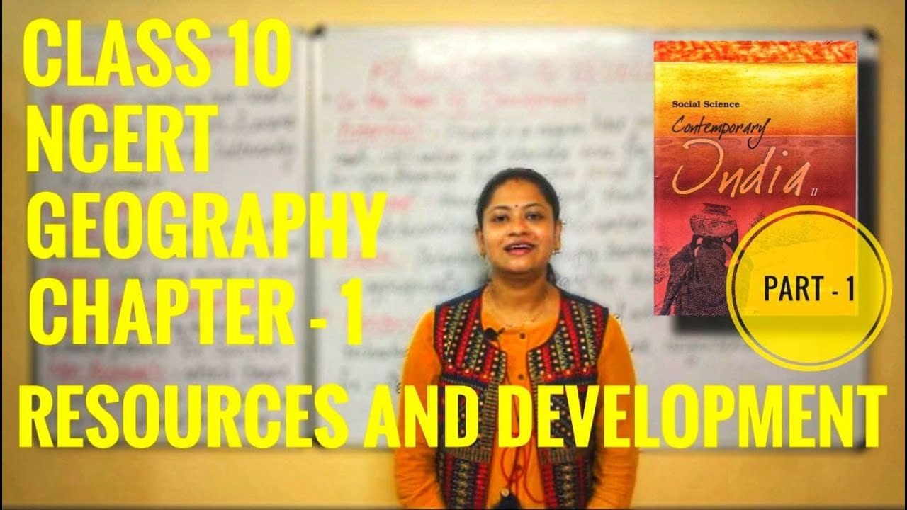 CLASS - 10 NCERT GEOGRAPHY (PART - 1) - YouTube