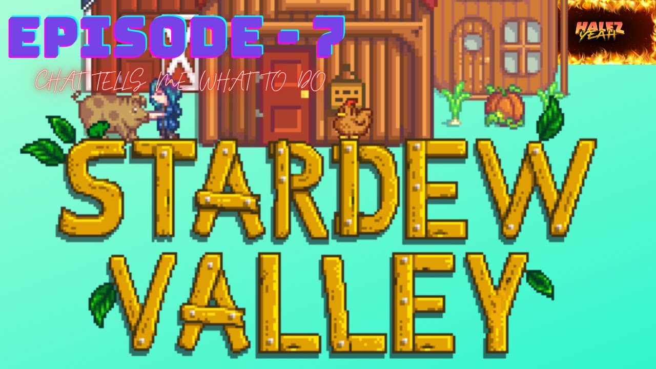 Stardew Valley EP 7 Chat Tells me what to do in Stardew Valley 1.5 ...