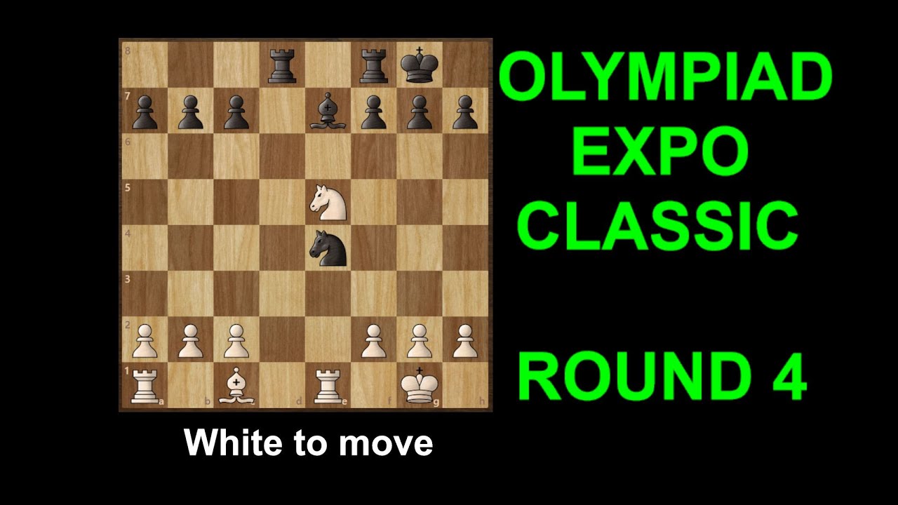Olympiad Expo Classic Round 4 against Candidate Master Bibek Thing ...