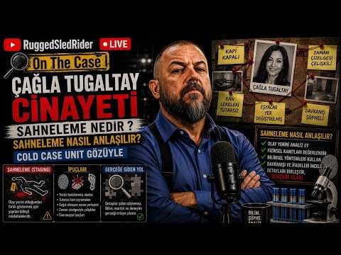 Avukat Buket Gul ve Cold Case Unit 2.Bolum- Cagla Tugaltay Cinayeti- Sahneleme Nedir? 