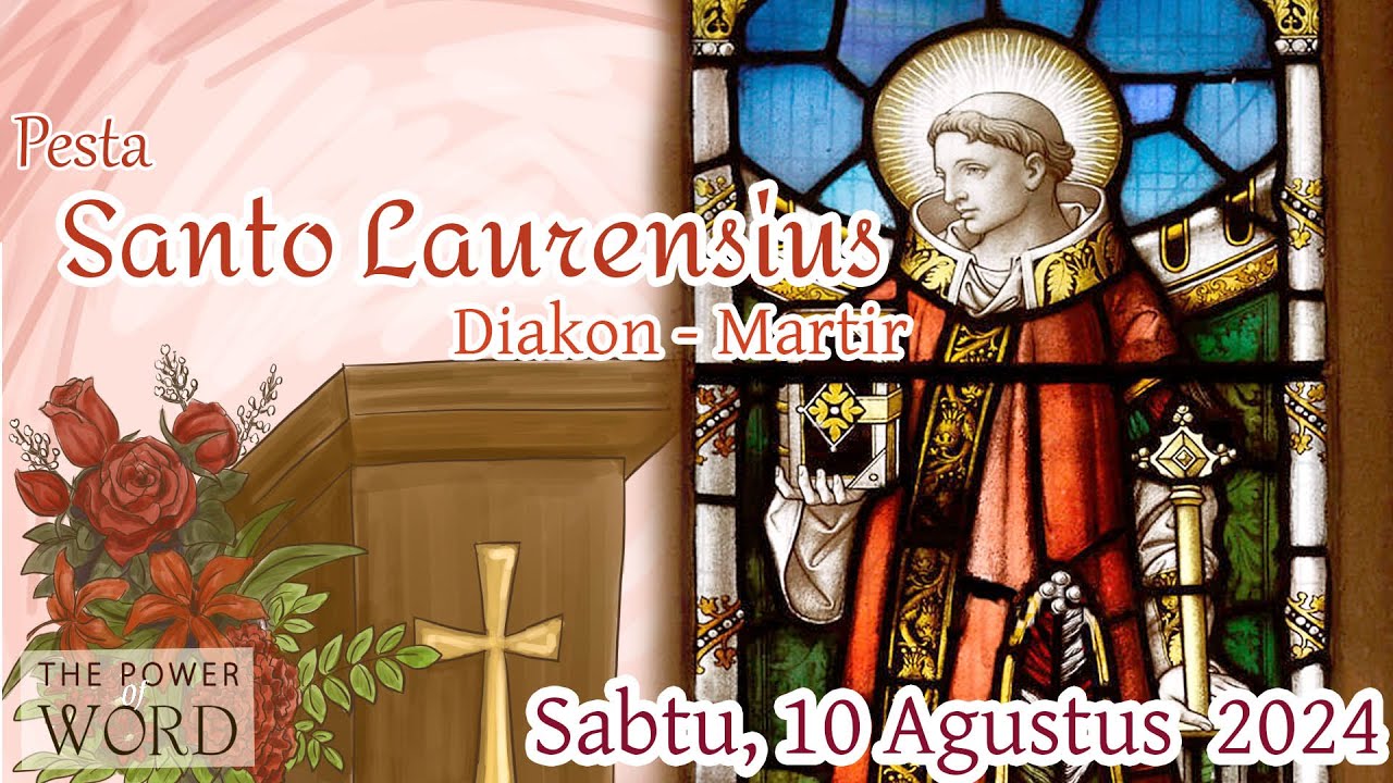 TPoW/KL - Pesta Santo Laurensius Sabtu 10 Agustus 2024 / Bacaan ...