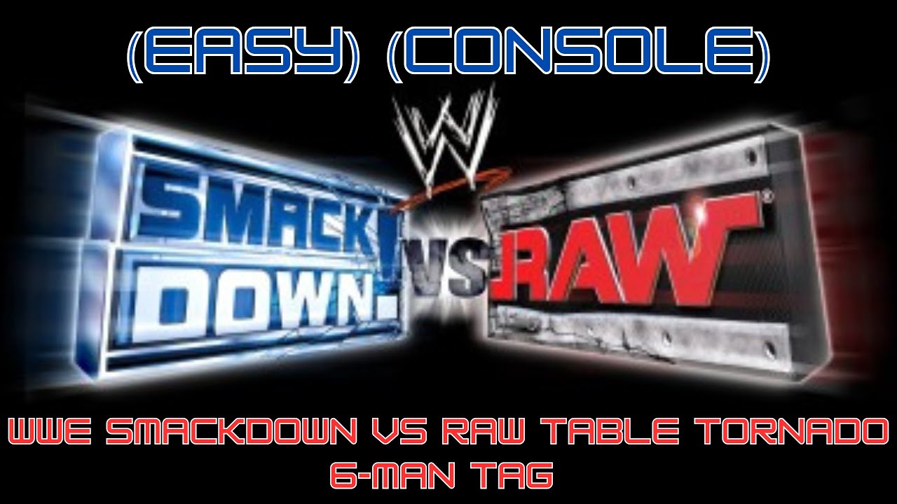 WWE Smackdown Vs Raw Table Tornado 6 Man Tag (Easy) (Console) - YouTube