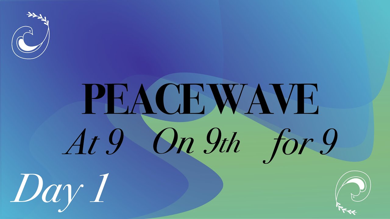 Peace Wave 9, 1st Day | 1er Día - YouTube
