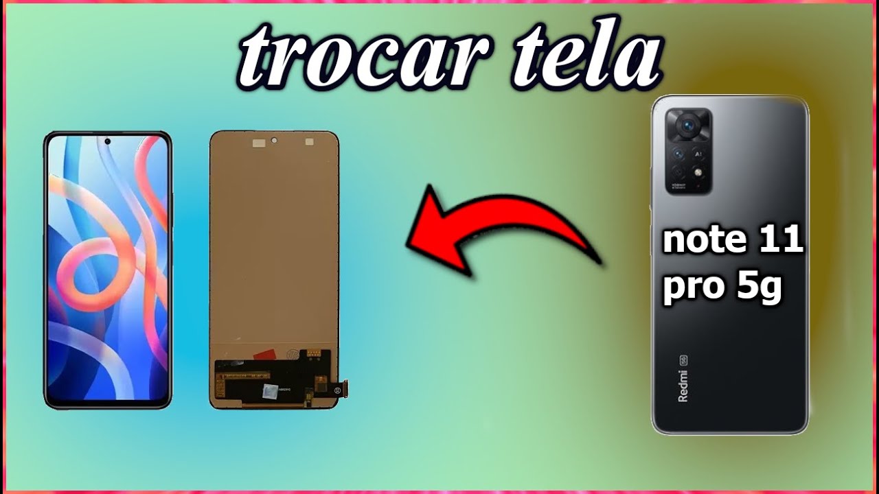 como trocar a tela do xiaomi redmi note 11 pro 5g, display e touch ...