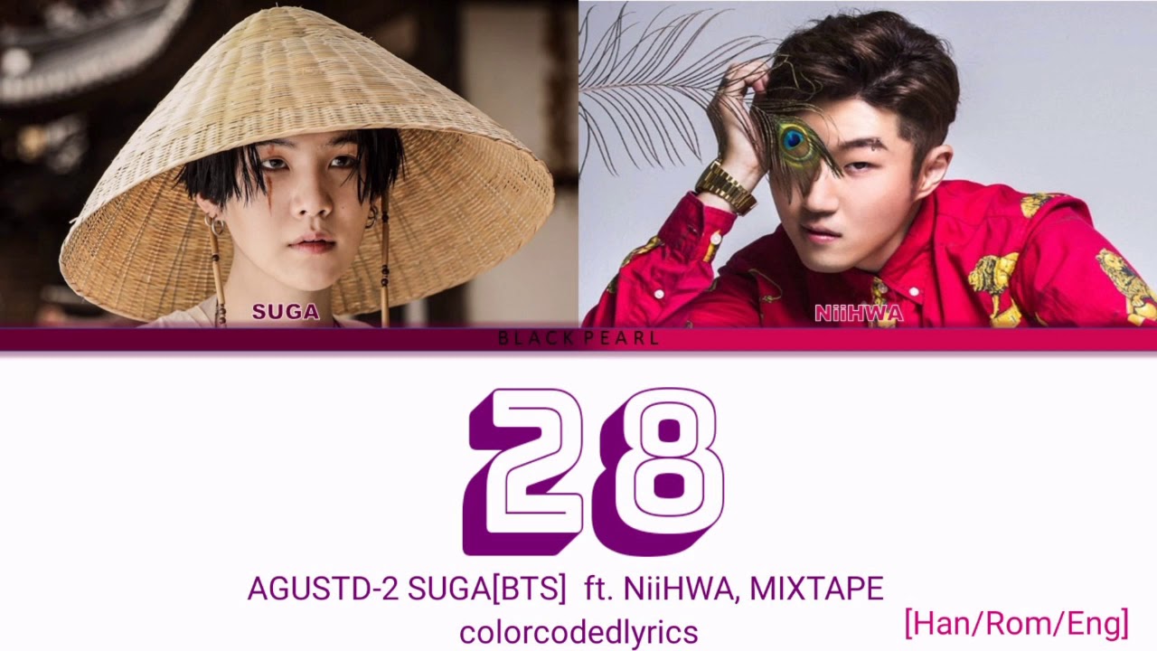 28:- AGUST D-2 SUGA MIXTAPE COLORCODEDLYRICS BLACKPEARL - YouTube