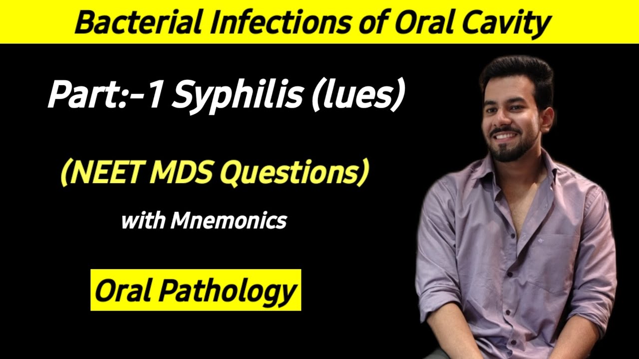 Bacterial Infections Of Oral Cavity || Part:-1 Syphilis (lues)|| NEET ...