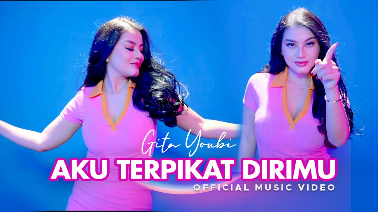 Gita Youbi - Aku Terpikat Dirimu (Official Music Video) - YouTube