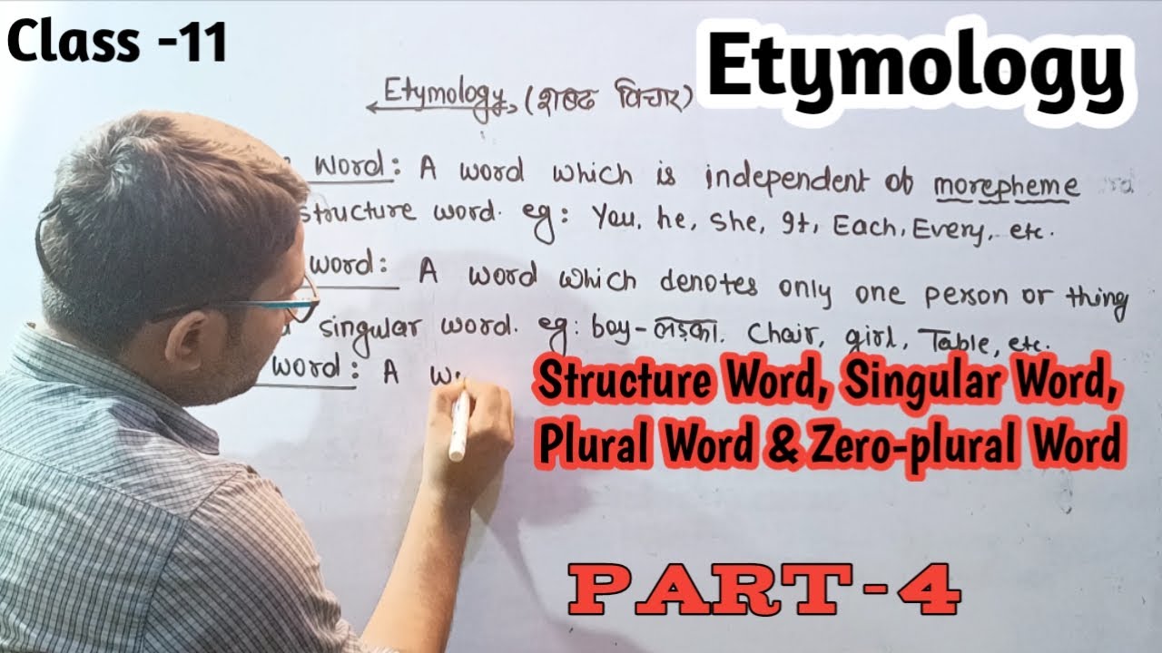Class -11 | Etymology Part-4 | ETYMOLOGY | Structure Word | Singular ...
