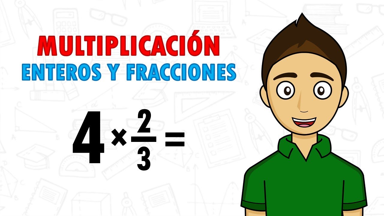 MULTIPLICACI N DE ENTEROS Y FRACCIONES Super Facil Para Principiantes