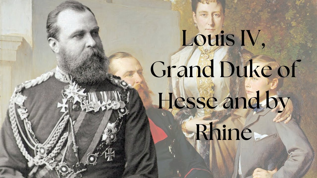 Louis IV, Grand Duke of Hesse and by Rhine - YouTube