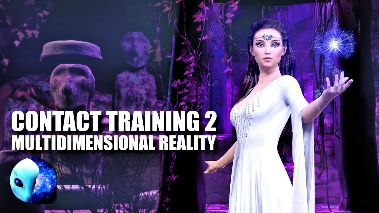 ET Contact Training 2 - Our Multidimensional Nature - YouTube