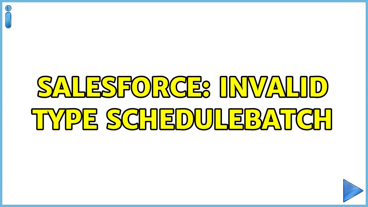 Salesforce Invalid Type Schedulebatch Youtube 7487