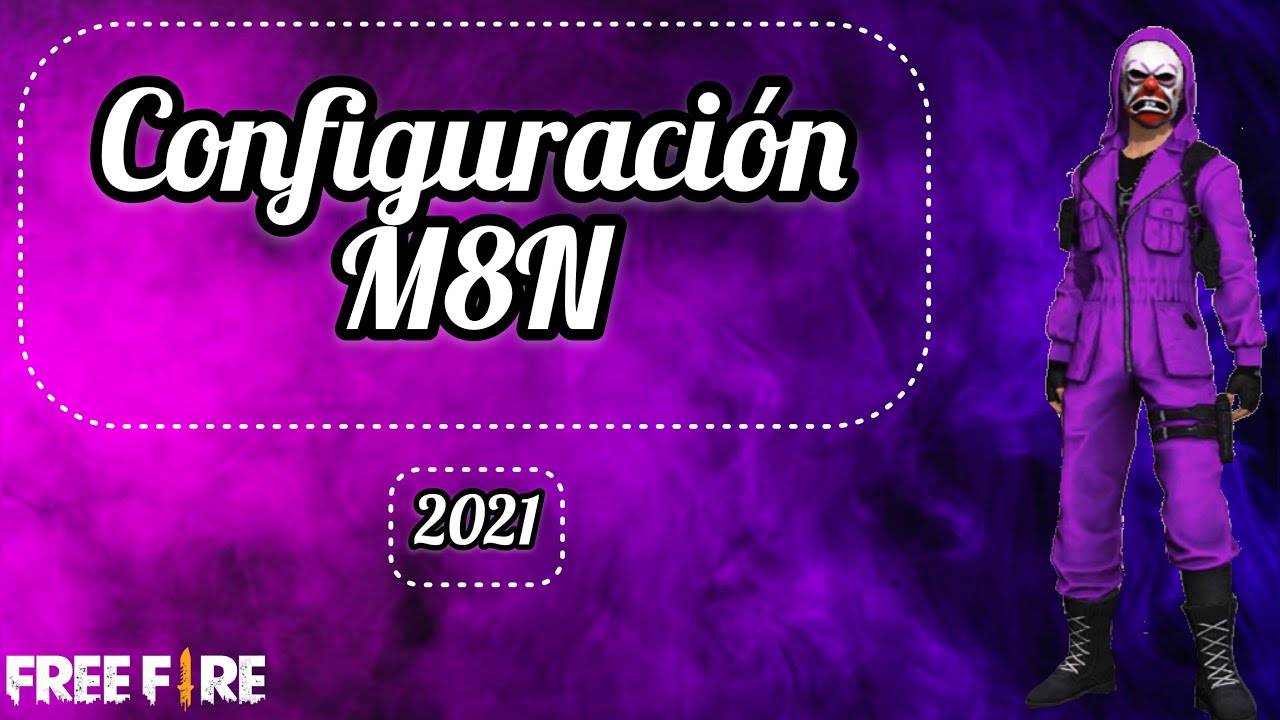 CONFIGURACIÓN M8N 2021 🟣| Sensibilidad m8n | Free fire | clasificatoria ...