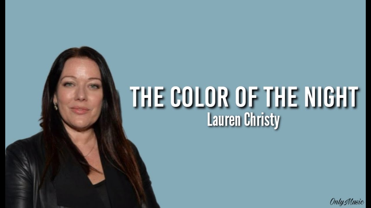 The Color Of The Night - Lauren Christy [ lirik ] - YouTube