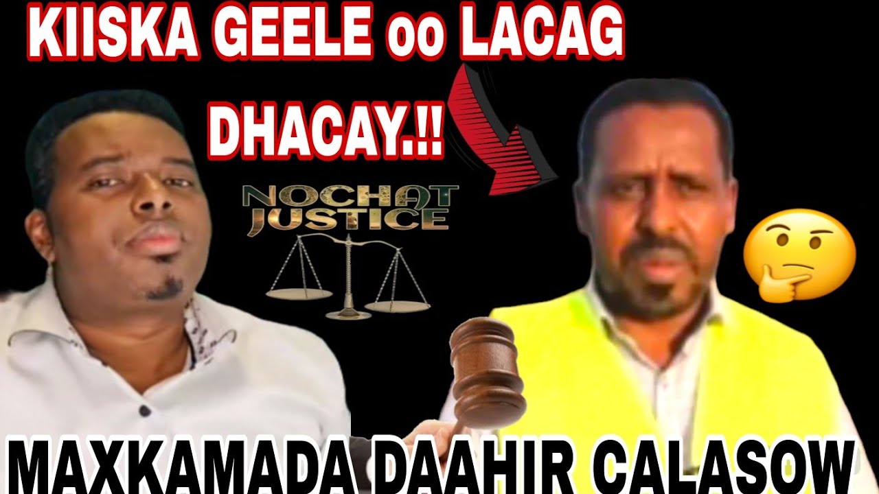 MAXKAMADA DAAHIR// KIISKA MUKHALAS GEELLE OO LACAG MALAYIIN DOLLAR KA ...
