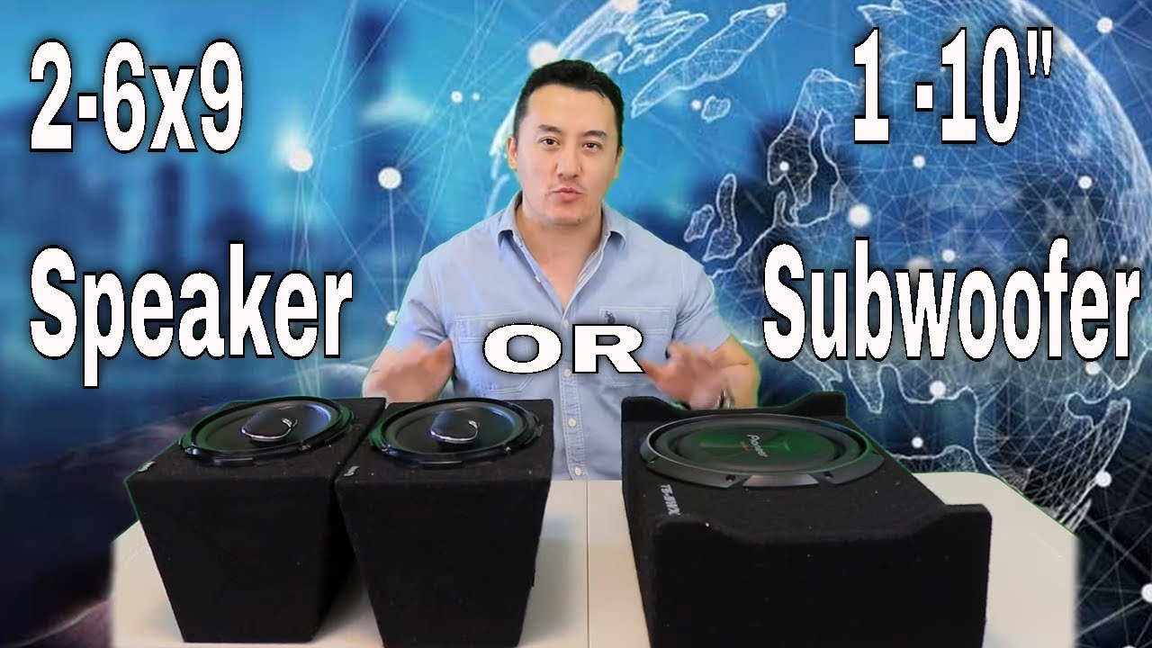 10 Subwoofer Vs 6x9 Speaker Bass Test Which Gives Produces Better Base
