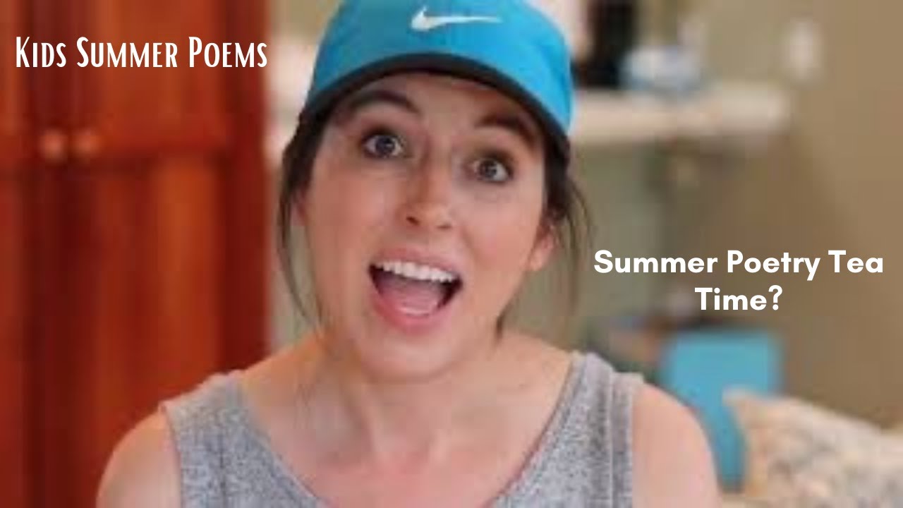 Kids Summer Poetry | Summer Poetry Tea Time - YouTube