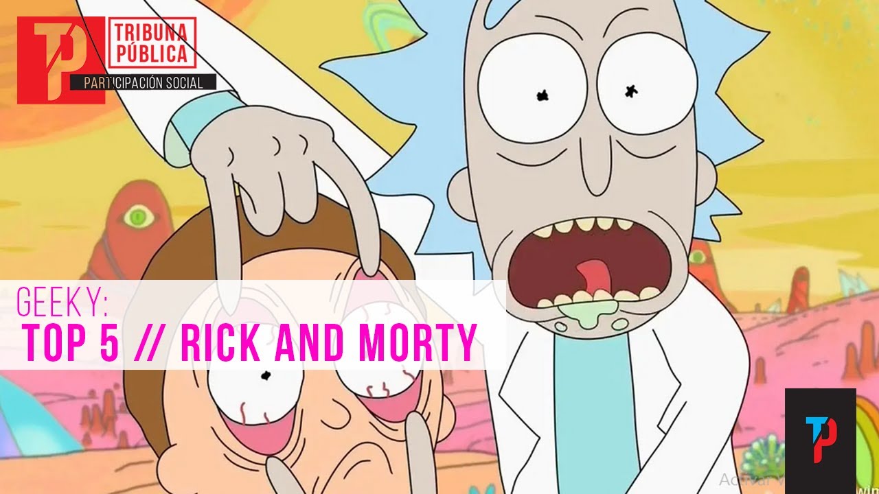 GEEKY TOP 5: RICK AND MORTY - YouTube