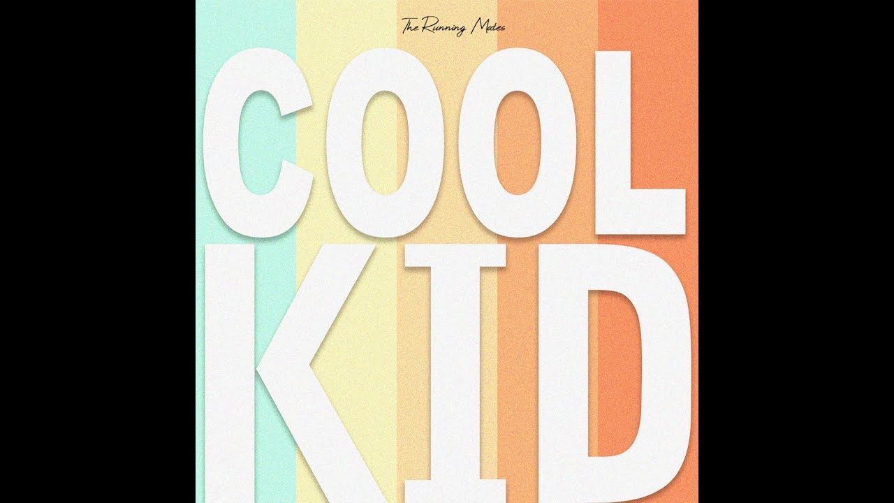 "Cool Kid" - Original Song by The Running Mates - YouTube