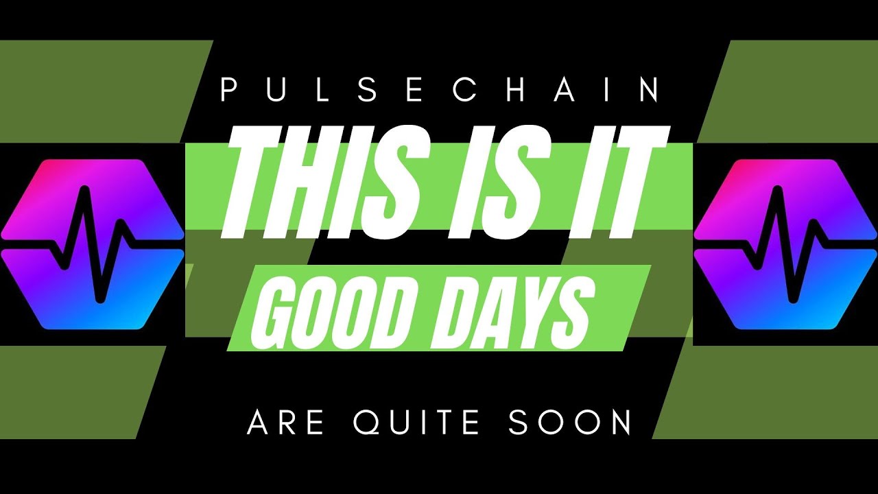 PULSECHAIN - This is it - Good Days are quite soon #PLS $PLS - YouTube