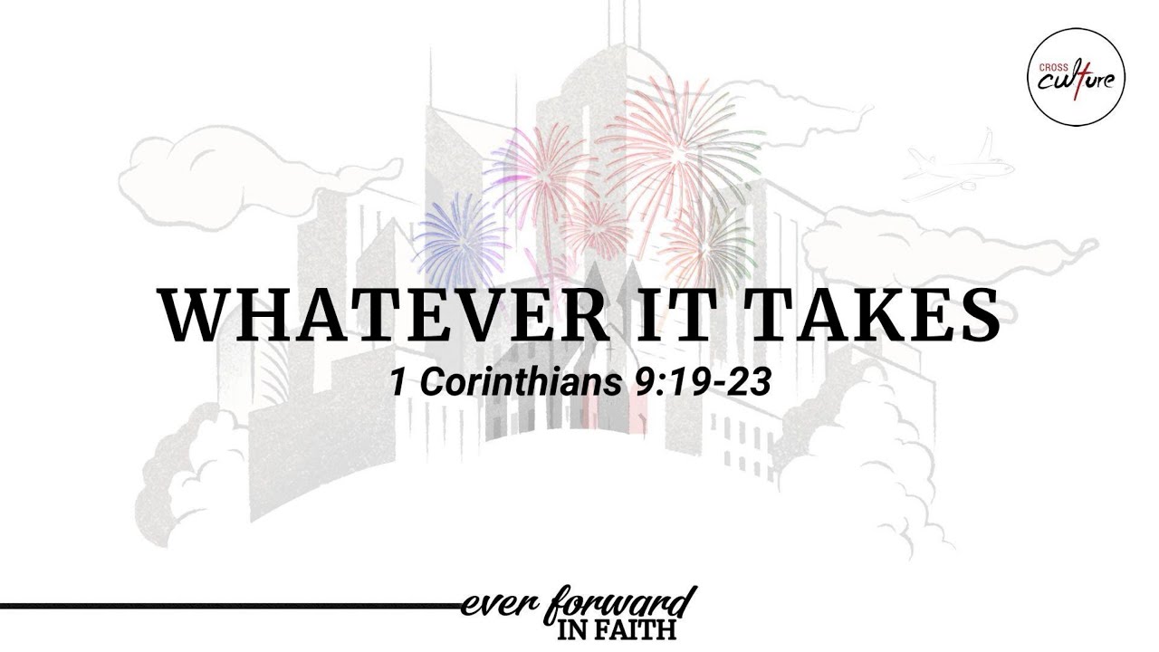 20251026 - David Ratten - Whatever it Takes - 1 Corinthians 9 : 19 - 23 ...