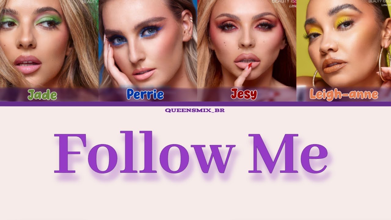Follow Me - Little Mix (Unreleased Song) Color Coded Lyrics/ptbr - YouTube