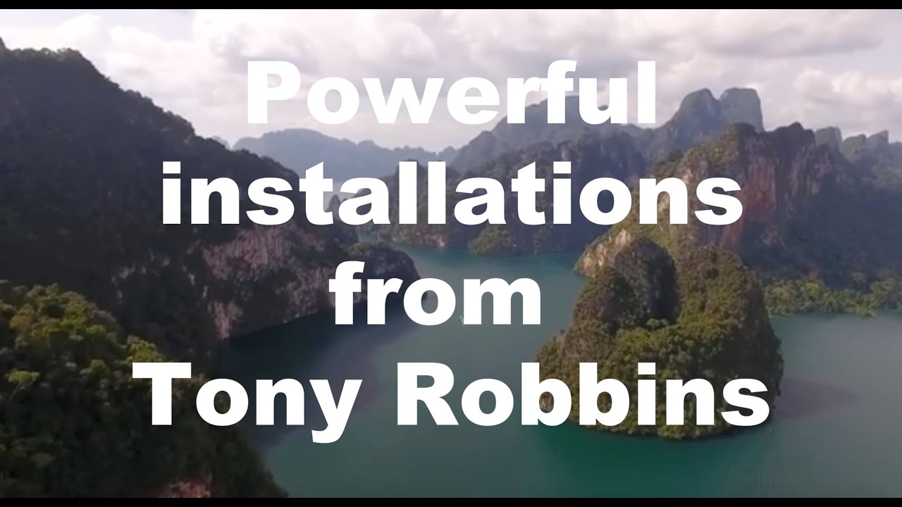 Relaxing music | Powerful installations from Tony Robbins | You will ...
