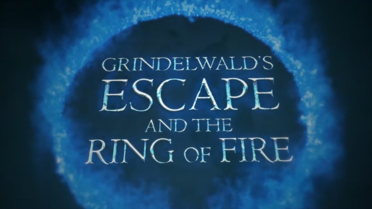 Unlocking Secrets: Grindelwald's Escape and the Ring of Fire ...