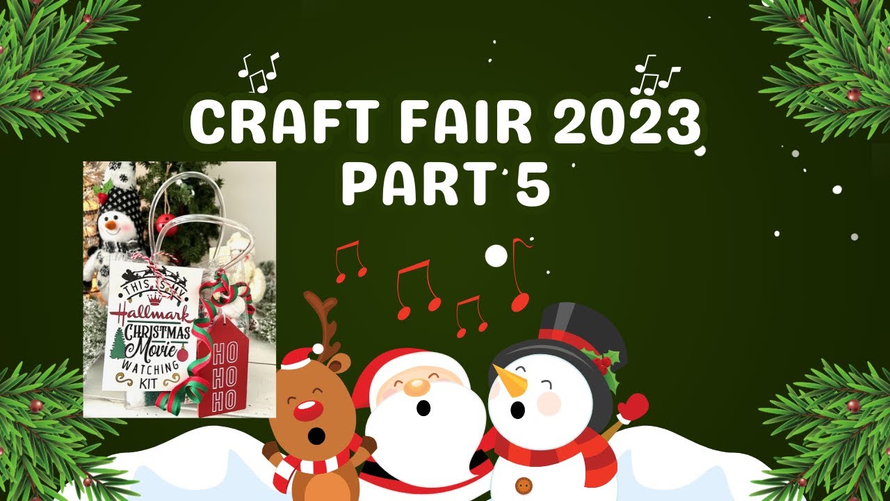Craft Fair 2023 Part 5 - YouTube