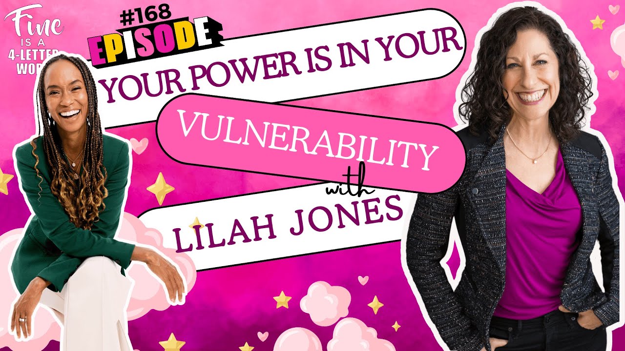 Episode 168: Your Power Is In Your Vulnerability with Lilah Jones - YouTube