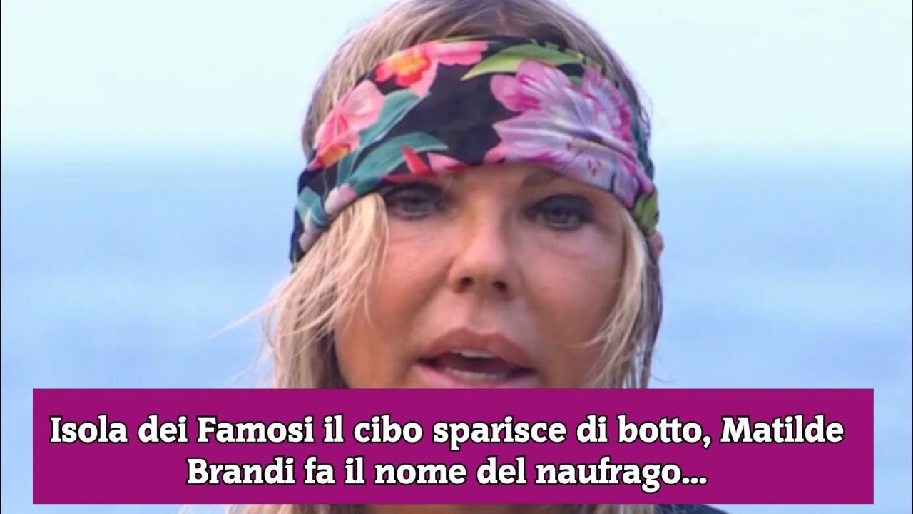 Isola dei Famosi il cibo sparisce di botto, Matilde Brandi fa il nome ...