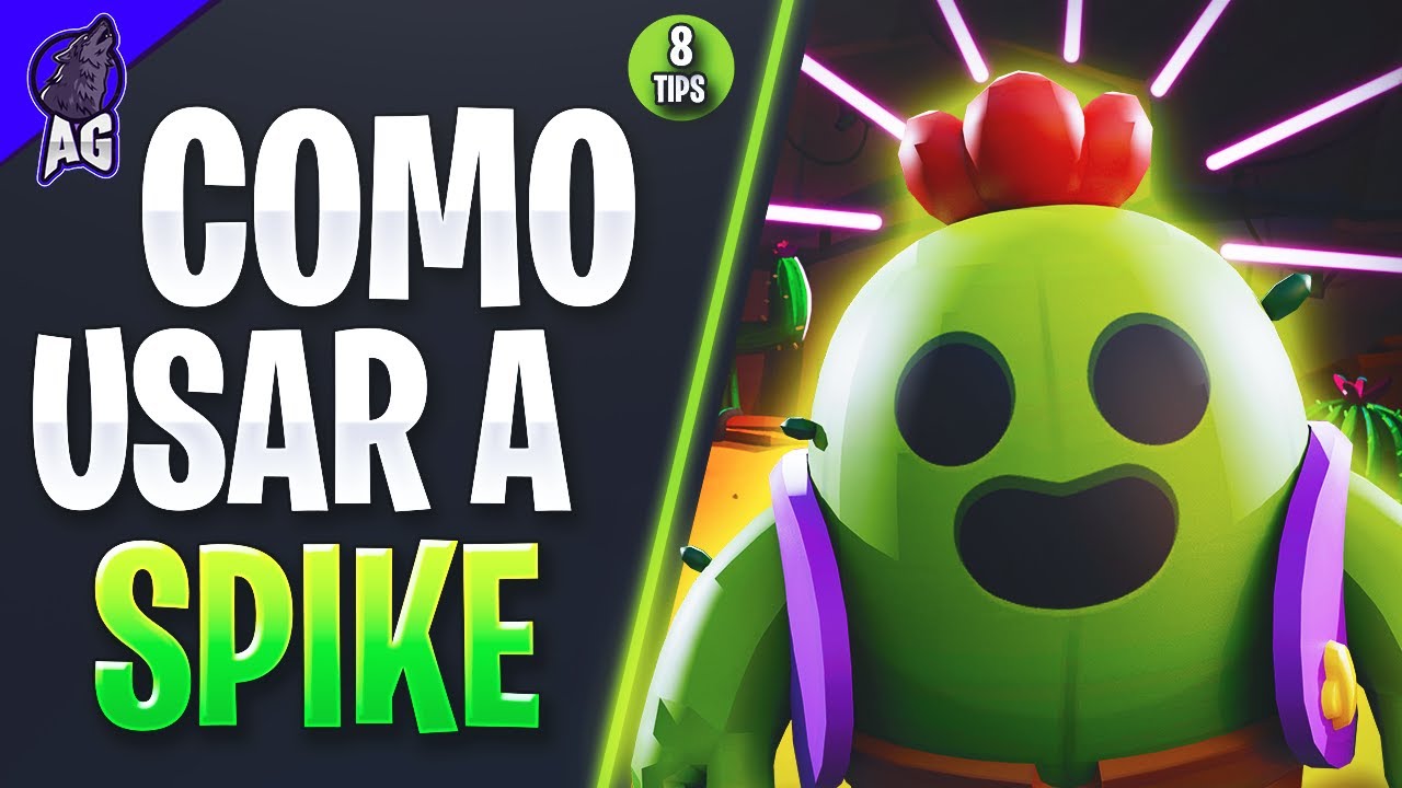 CÓMO USAR A SPIKE | CONSEJOS para GANAR COPAS con Spike | AGASIGAMER ...