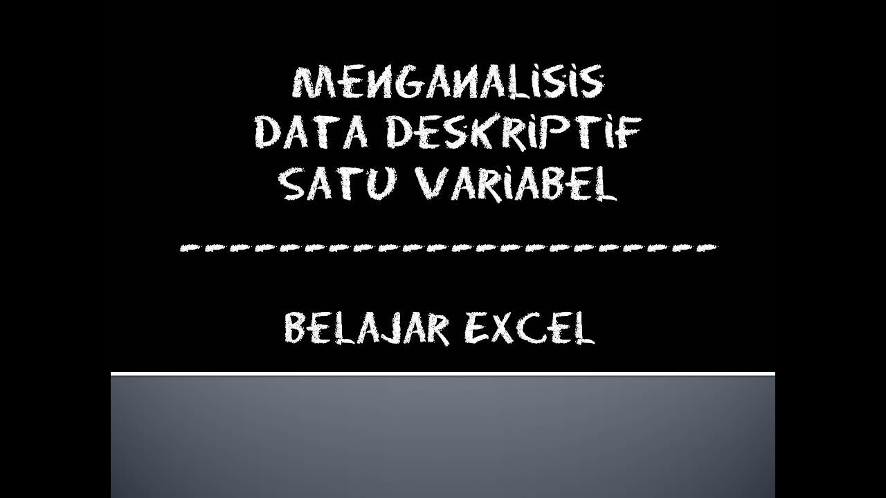 Menganalisa Data Satu Variabel | Belajar Excel - YouTube