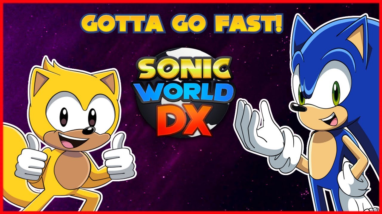 SONIC AND RAY RETURN!! Sonic Plays Sonic World DX Feat Ray The Flying ...