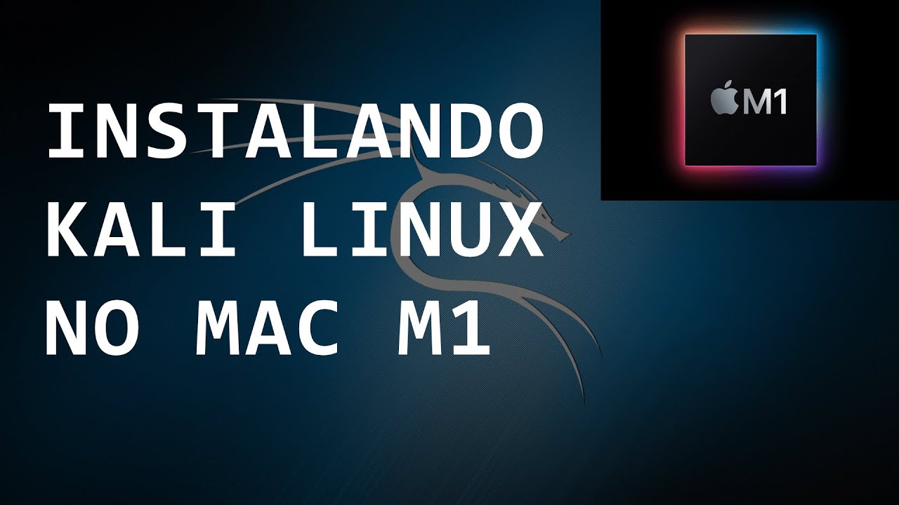 Instalando Kali Linux 2021 no Mac Apple M1 - HackerSec - YouTube