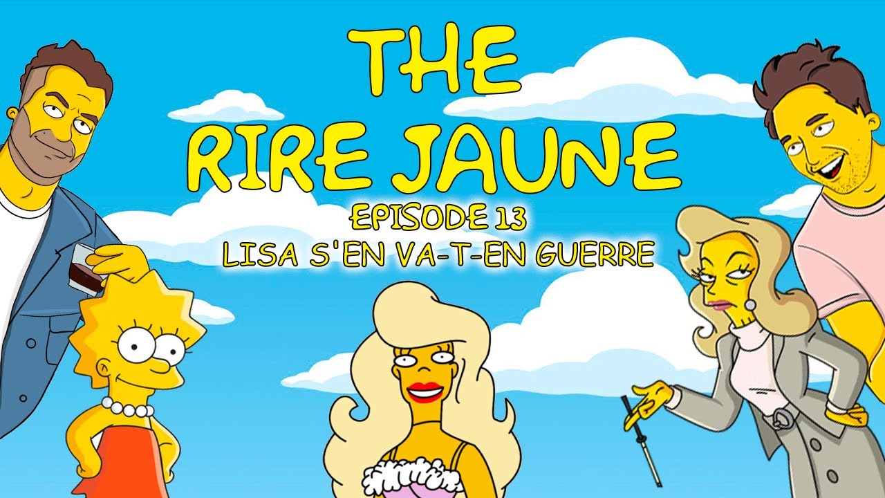 The Rire Jaune - Épisode 13: Lisa s'en va-t-en guerre - YouTube