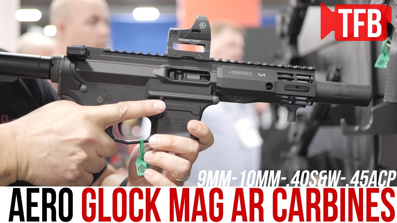 NEW! Aero's Glock Mag AR Carbines in 9mm, 10mm, .40S&W and .45ACP [SHOT ...