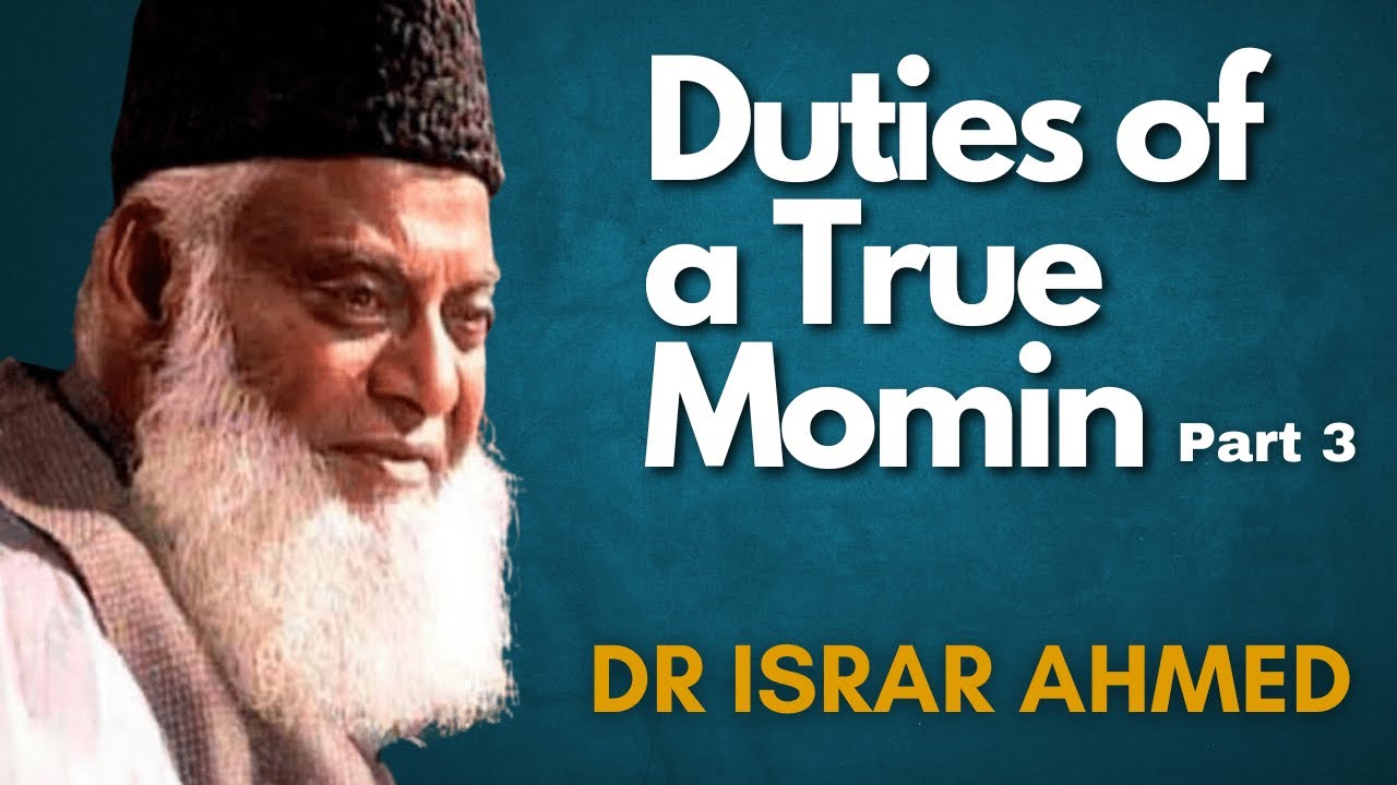 EP 3 | Duties of a True Momin | Dr Israr Ahmed - YouTube