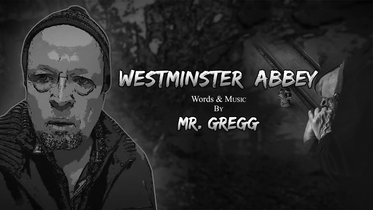 WESTMINSTER ABBEY A MUSIC VIDEO BY MR. GREGG - YouTube