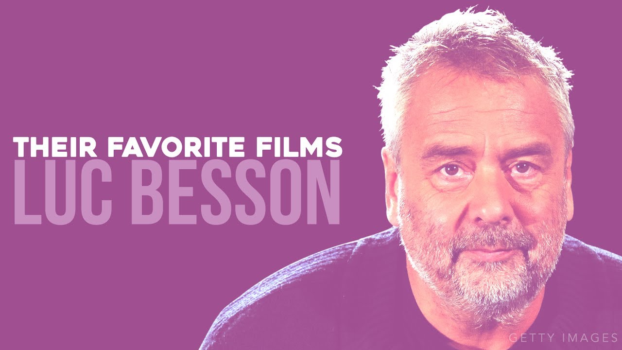 Luc Besson Shares His Favorite Films - YouTube